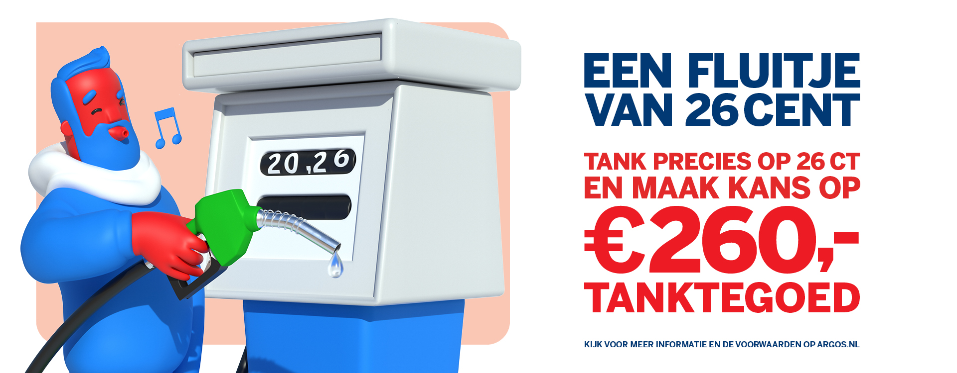 Een fluitje van 26 cent | Argos tankstations | Doe nu mee!